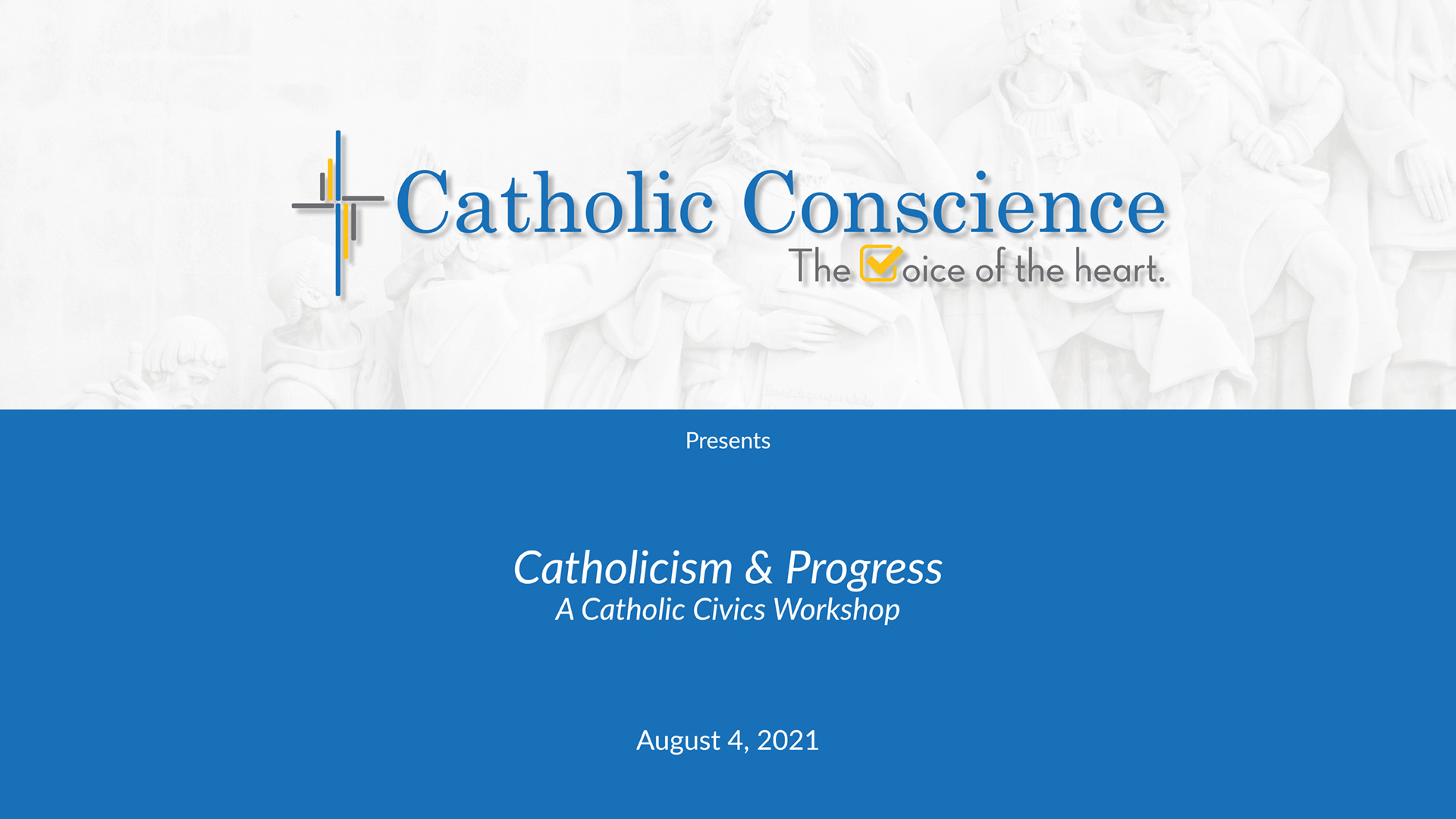 Catholic Civics Workshop: Catholicism & Progress | Catholic Conscience